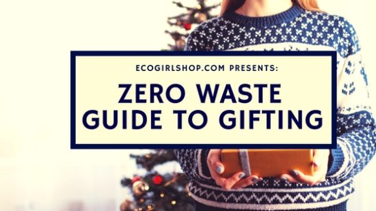 The Holiday Guide to Zero Waste Gift Giving: Conscious Shopping, Zero ...